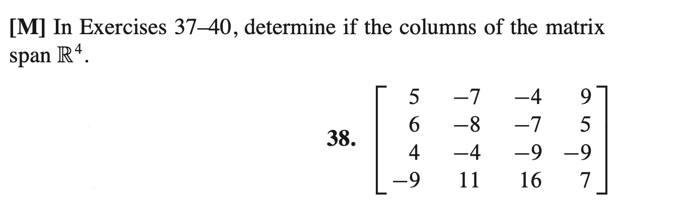 [M] In ﻿Exercises 37-40, ﻿determine if ﻿the columns | Chegg.com