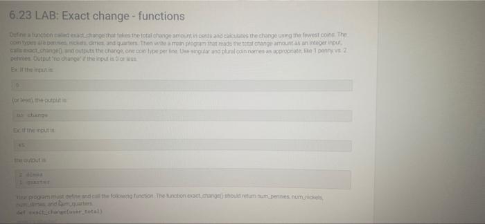Solved 6.23 LAB: Exact change - functions Donction de change | Chegg.com