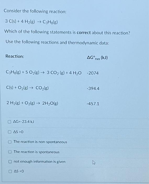 Solved Consider the following reaction: 3C(s)+4H2( g)→C3H8( | Chegg.com