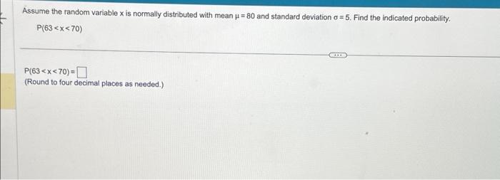 Solved Assume the random variable x is normally distributed | Chegg.com