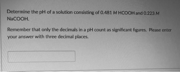 Solved Determine the pH of a solution consisting of 0.481 M | Chegg.com