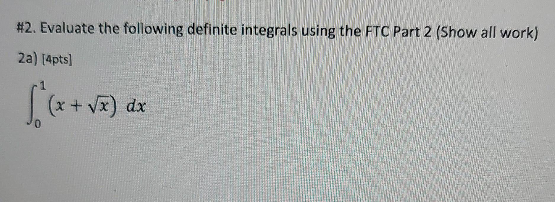 Solved 2 Evaluate The Following Definite Integrals Using