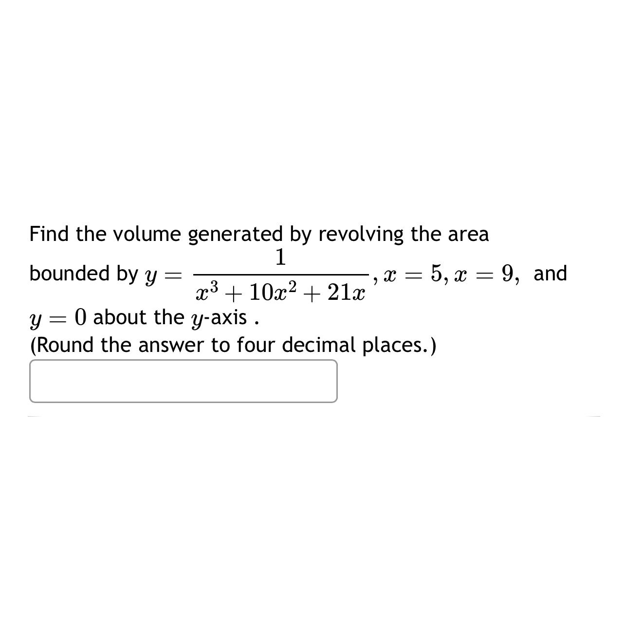 Solved Find the volume generated by revolving the area | Chegg.com
