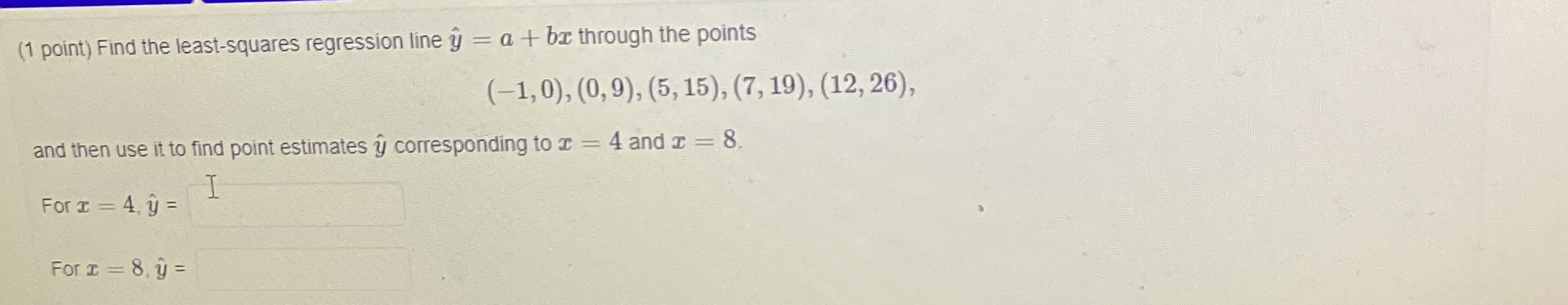 Solved (1 ﻿point) ﻿Find the least-squares regression line | Chegg.com