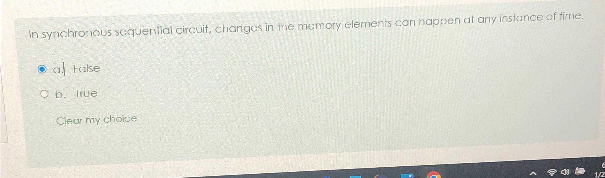 Solved In synchronous sequential circuit, changes in the | Chegg.com