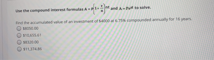 Solved Use the compound interest formulas A = and A-Pert to | Chegg.com