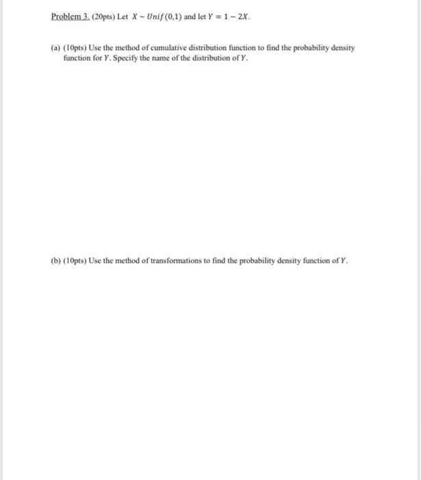 Solved Problem 3. (20pts) Let X - Unif (0,1) and let y = 1 - | Chegg.com