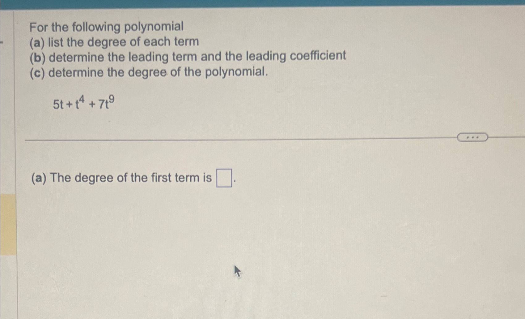 Solved For the following polynomial(a) ﻿list the degree of | Chegg.com