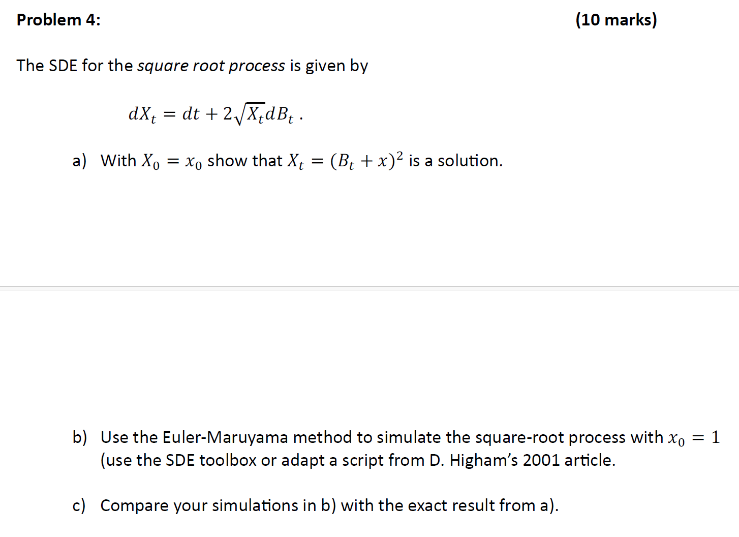 Solved Problem 4:(10 ﻿marks)The SDE for the square root | Chegg.com