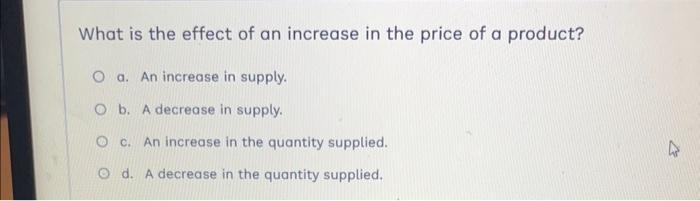 Solved What is the effect of an increase in the price of a | Chegg.com
