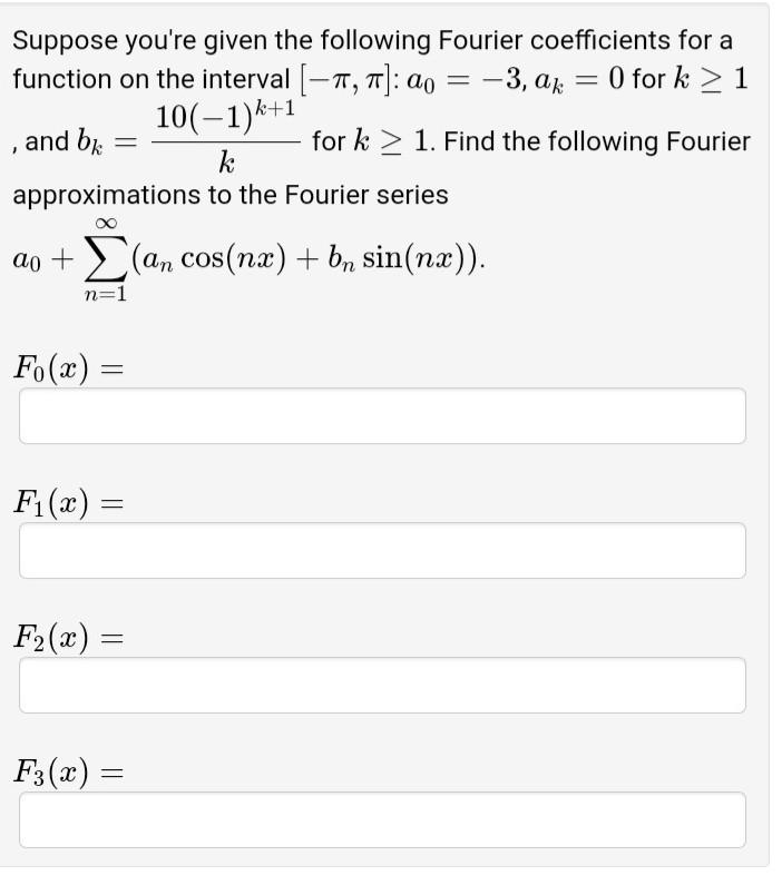 Solved Suppose you're given the following Fourier | Chegg.com
