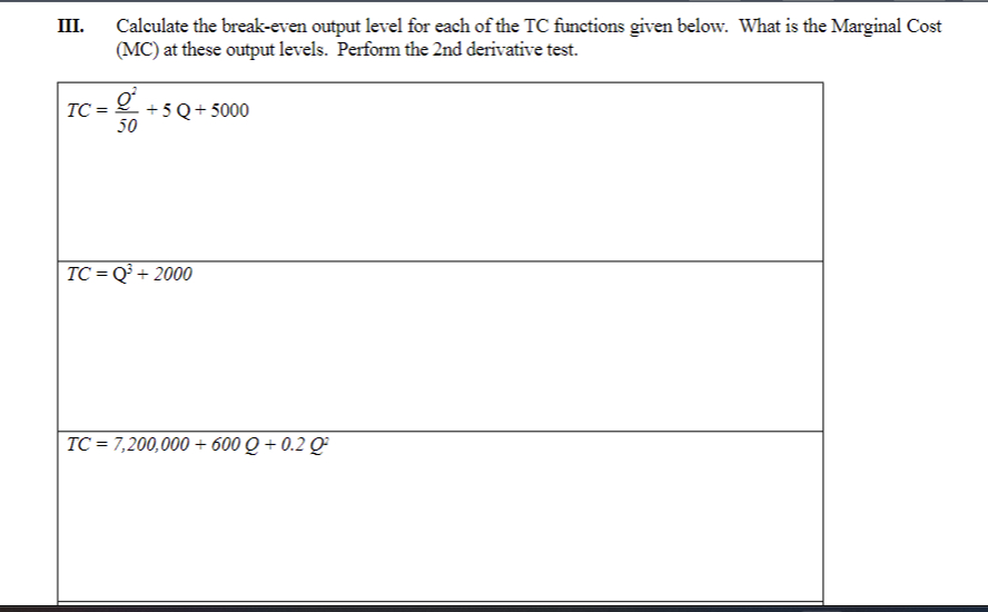 Solved III. Calculate the break-even output level for each | Chegg.com