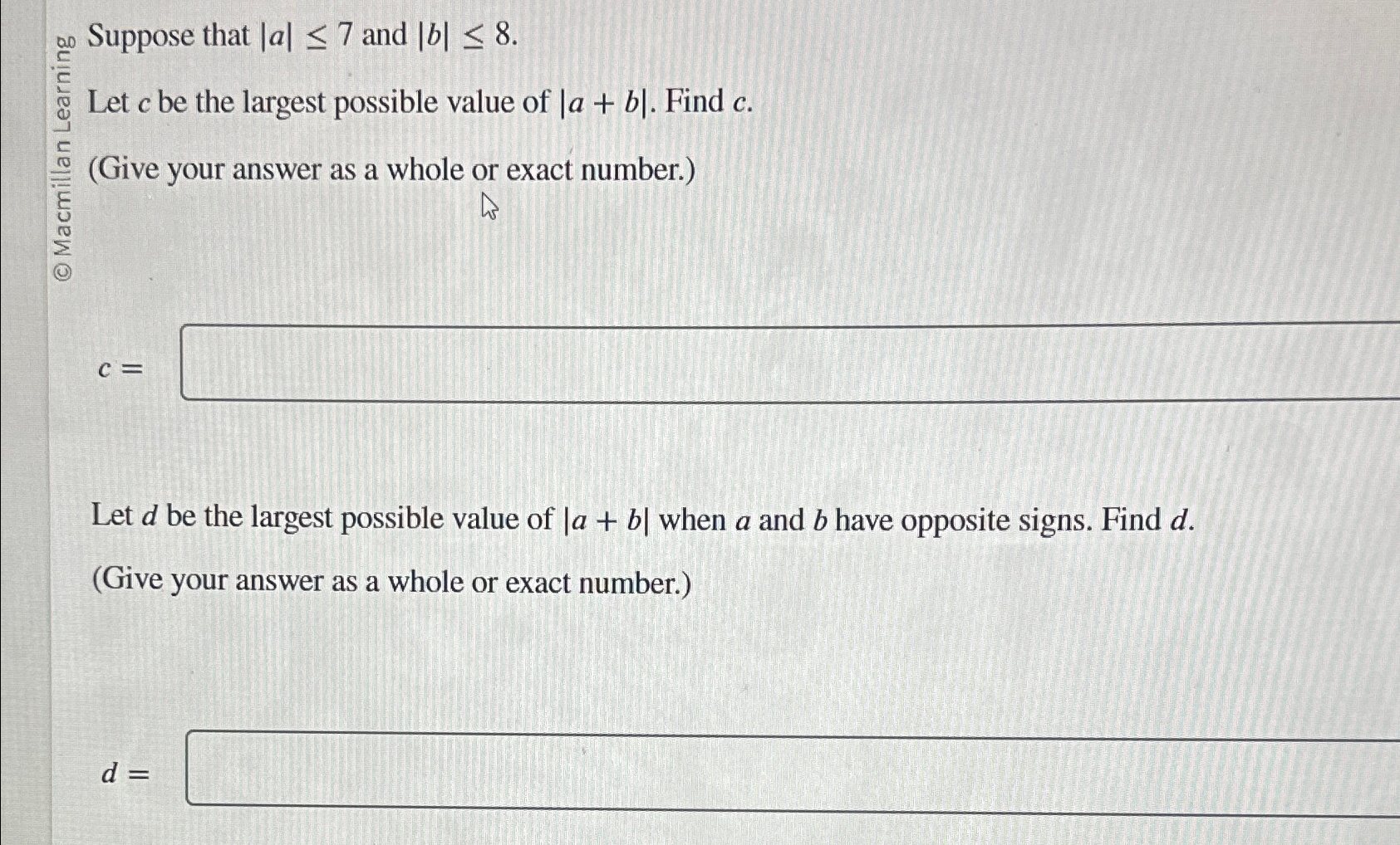 Solved Suppose that |a|≤7 ﻿and |b|≤8.Let c ﻿be the largest | Chegg.com