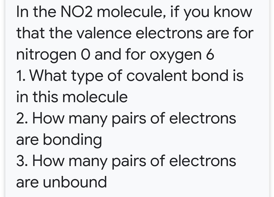 Solved In the NO2 molecule, if you know that the valence | Chegg.com