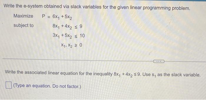 Solved Write the e-system obtained via slack variables for | Chegg.com