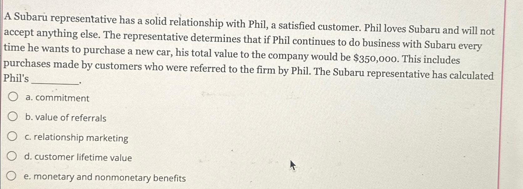 Solved A Subaru representative has a solid relationship with | Chegg.com