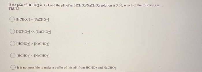 Solved If the pKa of HCHO2 is 3.74 and the pH of an | Chegg.com