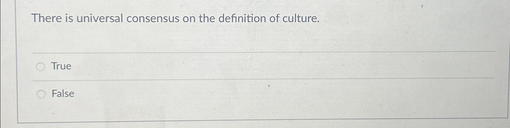 Solved There is universal consensus on the definition of | Chegg.com