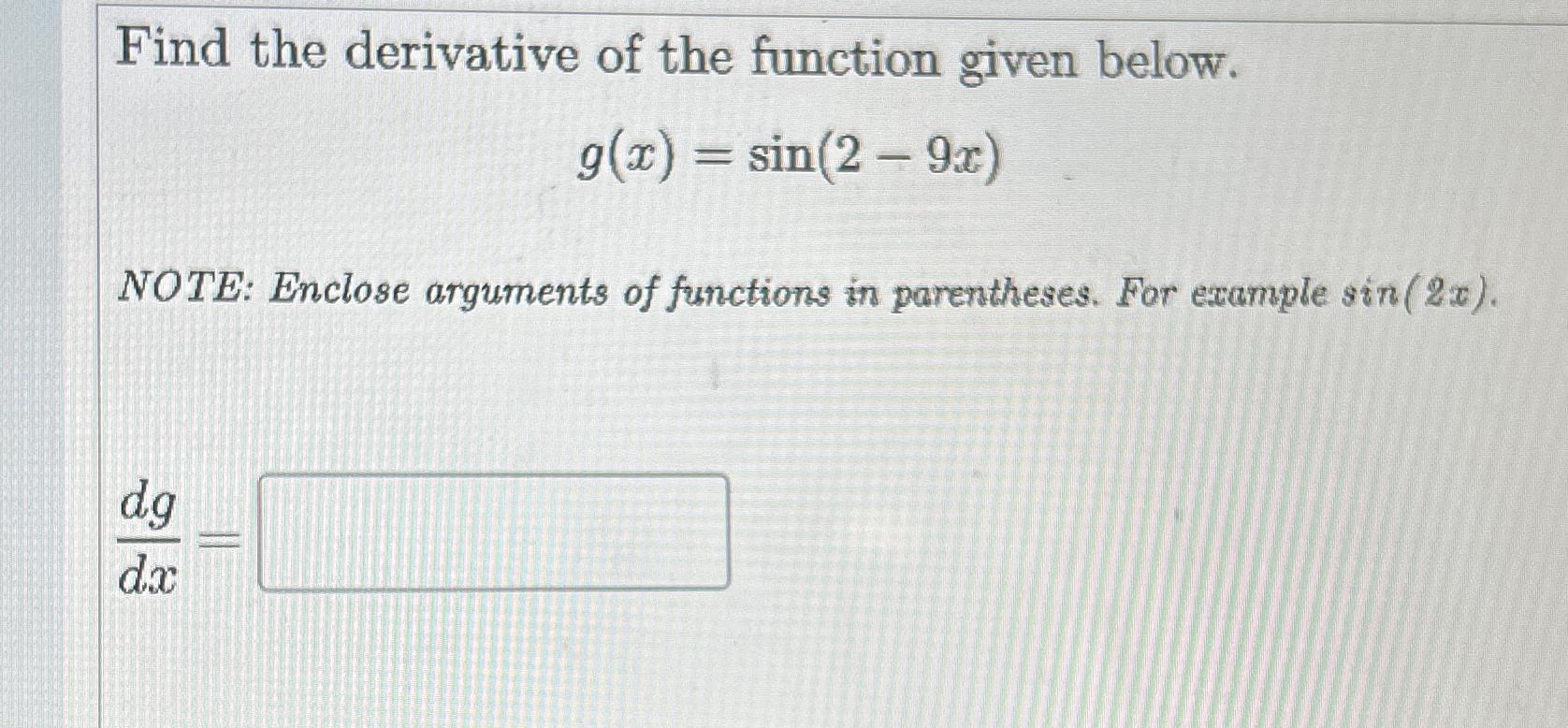 Solved Find the derivative of the function given | Chegg.com