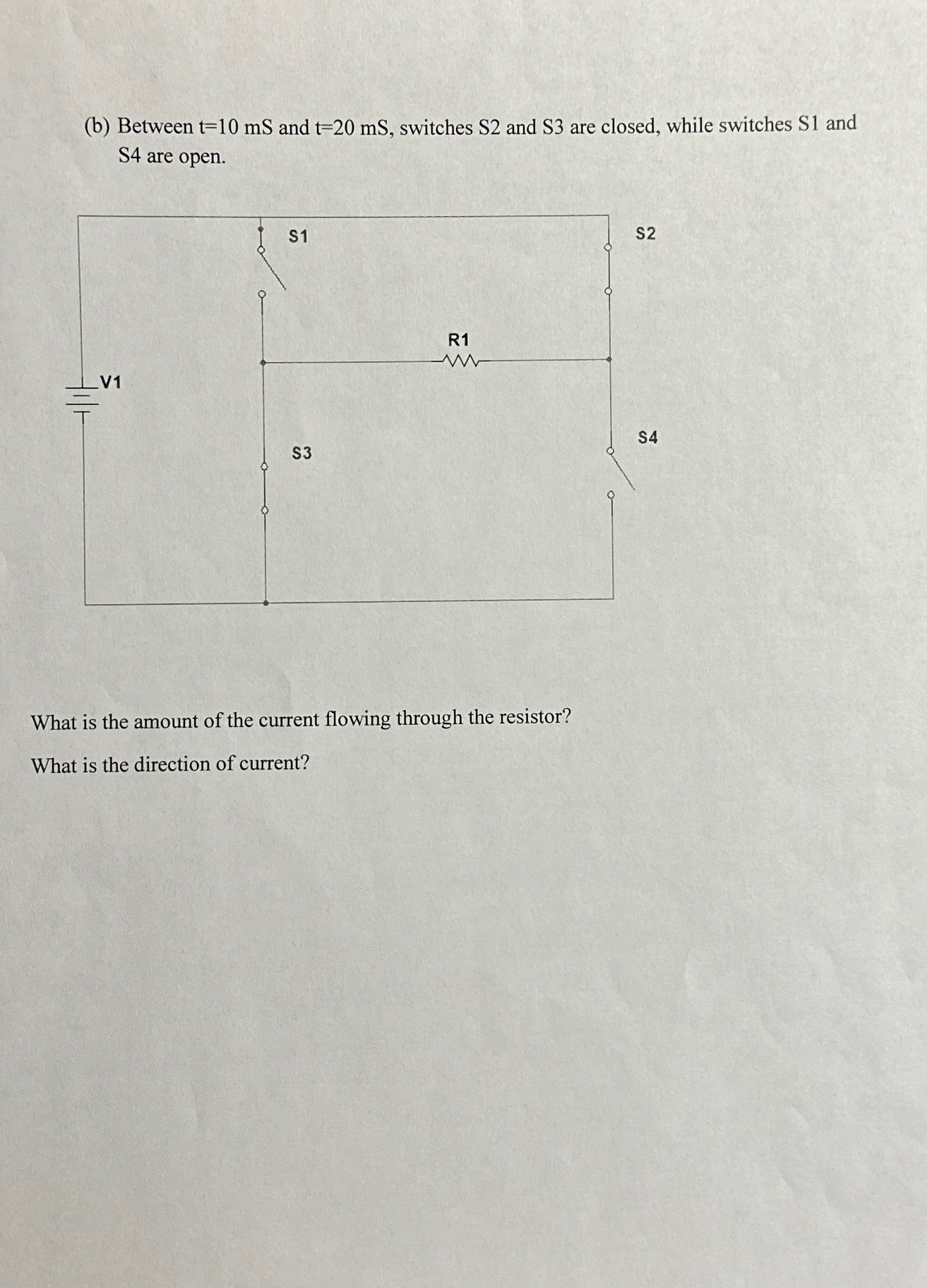 Solved (b) ﻿Between t=10mS ﻿and t=20mS, ﻿switches S2 ﻿and S3 | Chegg.com