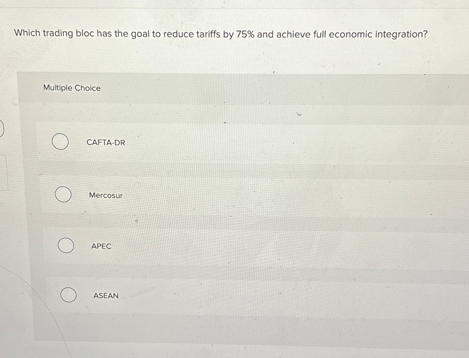 Solved Which trading bloc has the goal to reduce tariffs by | Chegg.com