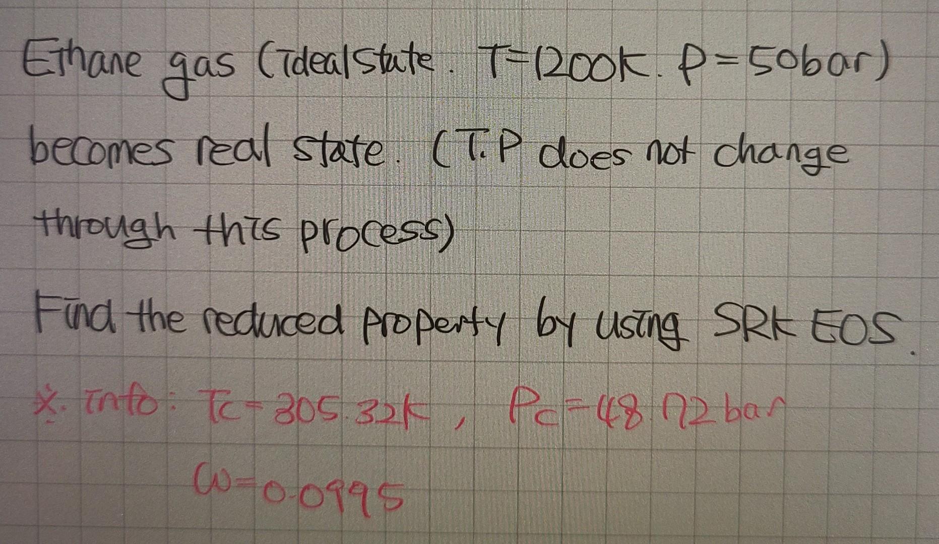 Solved Ethane gas (Ideal State T=1200k. P=50bar) becomes | Chegg.com