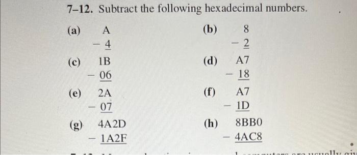 Solved 7-12. Subtract the following hexadecimal numbers. (a) | Chegg.com