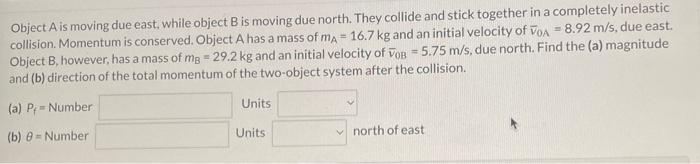 Solved Object A is moving due east, while object B is moving | Chegg.com