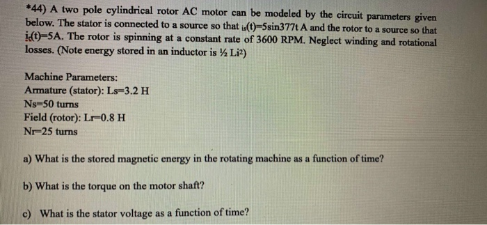 Solved *44) A two pole cylindrical rotor AC motor can be | Chegg.com