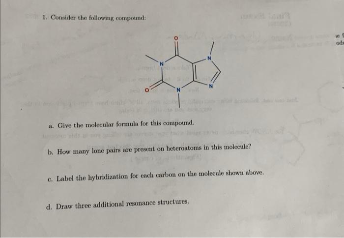 Solved 1. Consider the following compound: a. Give the | Chegg.com
