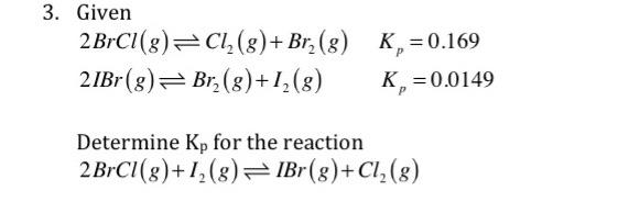 Solved **TYPO: Should be shown as 2IBr(g) instead of IBr(g) | Chegg.com