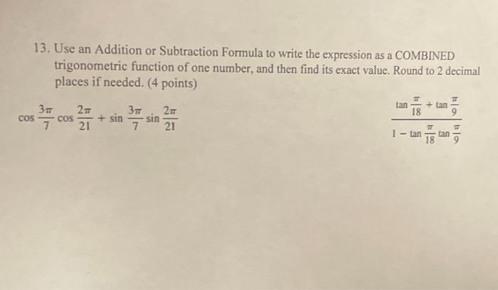 Solved 13. Use an Addition or Subtraction Formula to write | Chegg.com