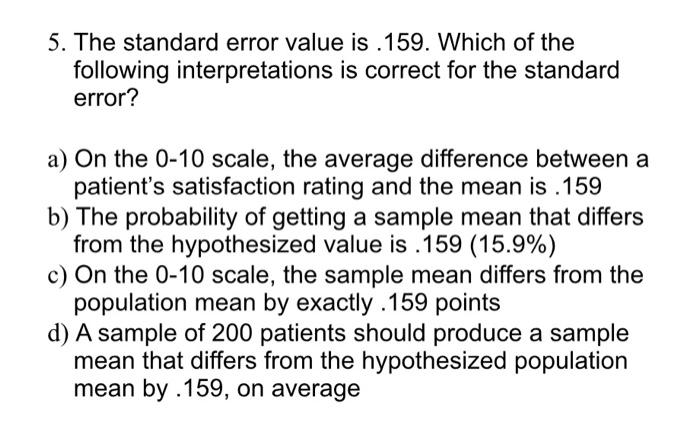 Solved 5. The standard error value is .159 . Which of the | Chegg.com