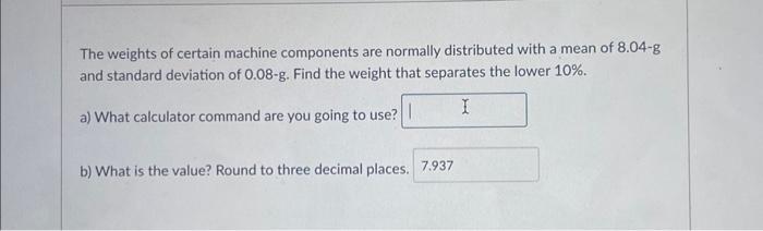 Solved The weights of certain machine components are | Chegg.com