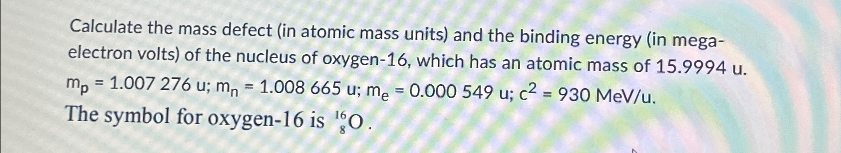 Solved Calculate the mass defect (in atomic mass units) ﻿and | Chegg.com