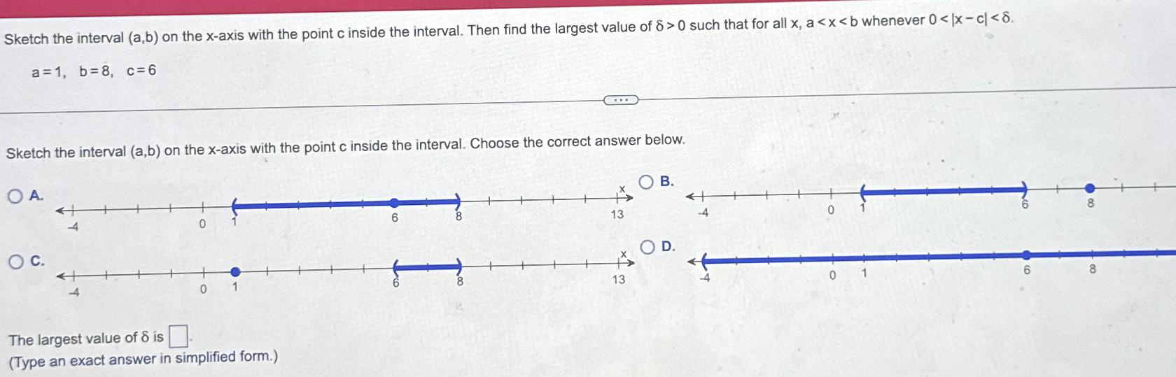 Solved Sketch the interval (a,b) ﻿on the x-axis with the | Chegg.com