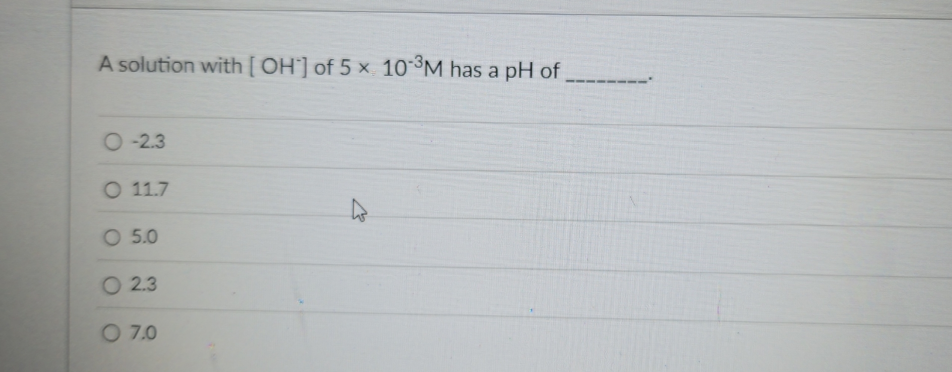 Solved A solution with OH-of 5×10-3M ﻿has a pH of | Chegg.com