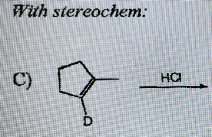 Solved Do this hydrohalogenation problem showing mechanism | Chegg.com