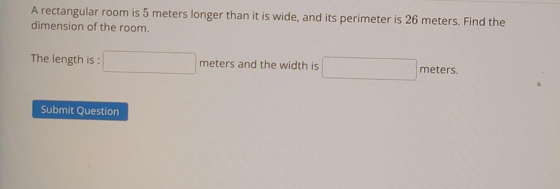 Solved A rectangular room is 5 meters longer than it is | Chegg.com
