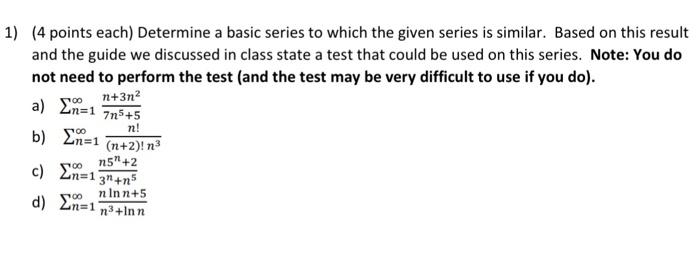 Solved ( 4 points each) Determine a basic series to which | Chegg.com