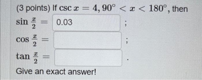 Solved (3 points) If cscx=4,90∘ | Chegg.com