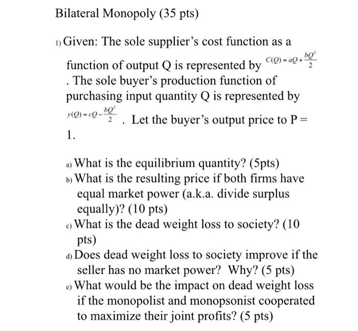Solved Bilateral Monopoly (35 pts) 2 1) Given: The sole | Chegg.com
