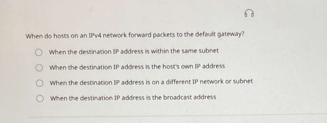 Solved When do hosts on an IPv4 ﻿network forward packets to | Chegg.com