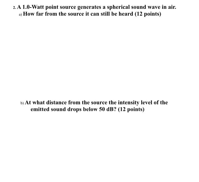 Solved 2. A 1.0-Watt point source generates a spherical | Chegg.com