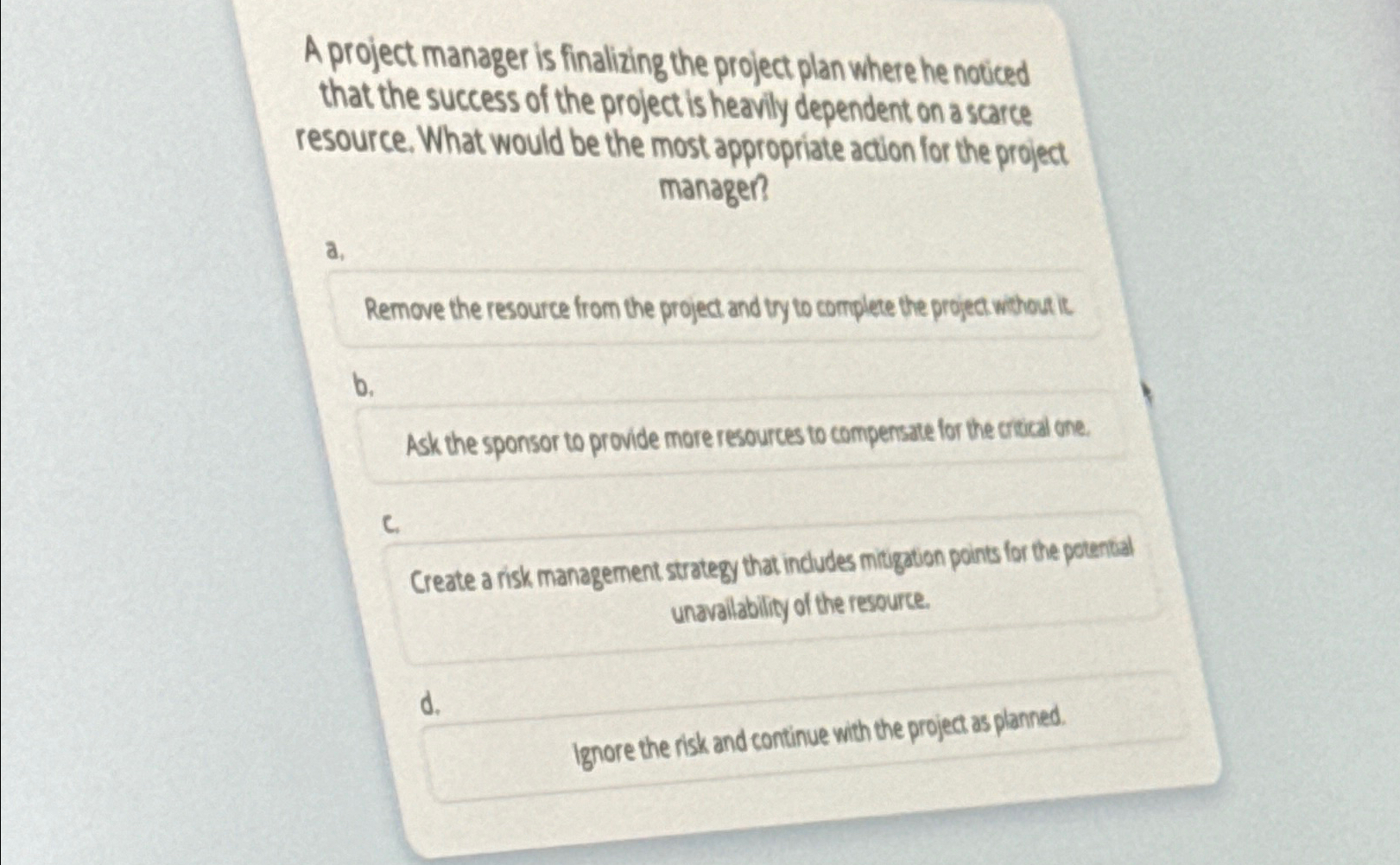 Solved A project manager is finalizing the project plan | Chegg.com