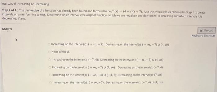 Solved Intervais of Increasing or Decreasing Step 2 of 2 : | Chegg.com