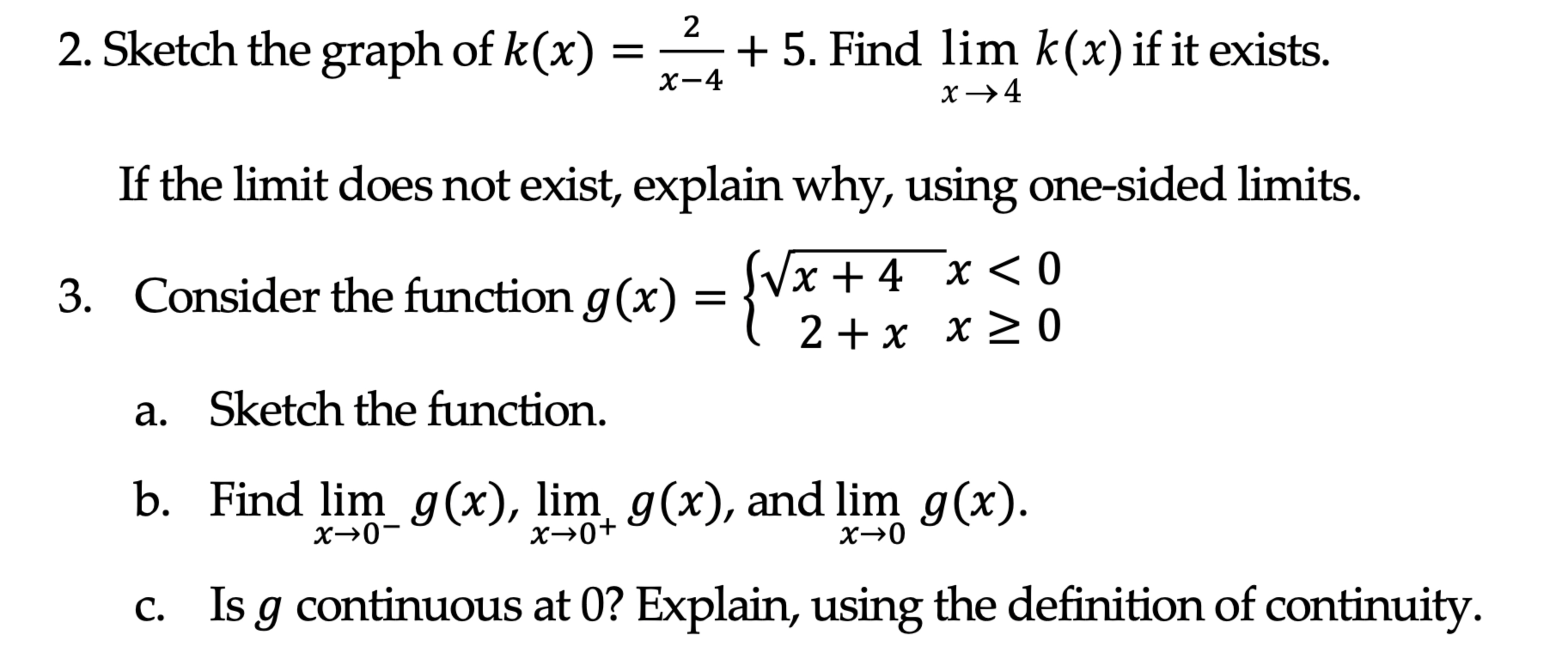 Solved Sketch the graph of k(x)=2x-4+5. ﻿Find limx→4k(x) ﻿if | Chegg.com