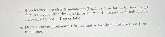 Solved d. If preferences are strictly monotonic (i.e., if xk | Chegg.com