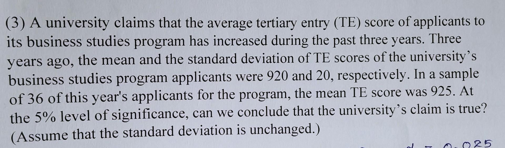 Solved (3) A university claims that the average tertiary | Chegg.com
