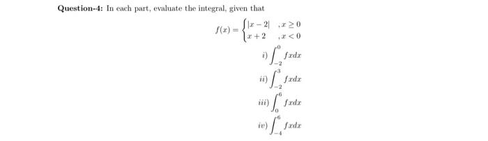 Solved Question-4: In each part, evaluate the integral, | Chegg.com